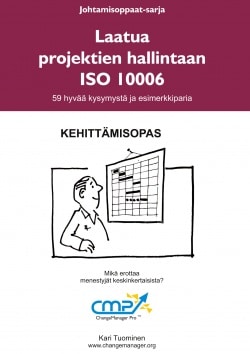 Laatua projektien hallintaan ISO 10006 : kehittämisopas - Kari Tuominen 9789523425453 ...