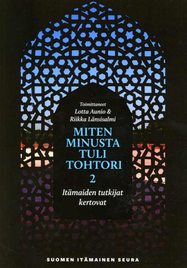 Miten minusta tuli tohtori 2 : Itämaiden tutkijat kertovat - Lotta ...