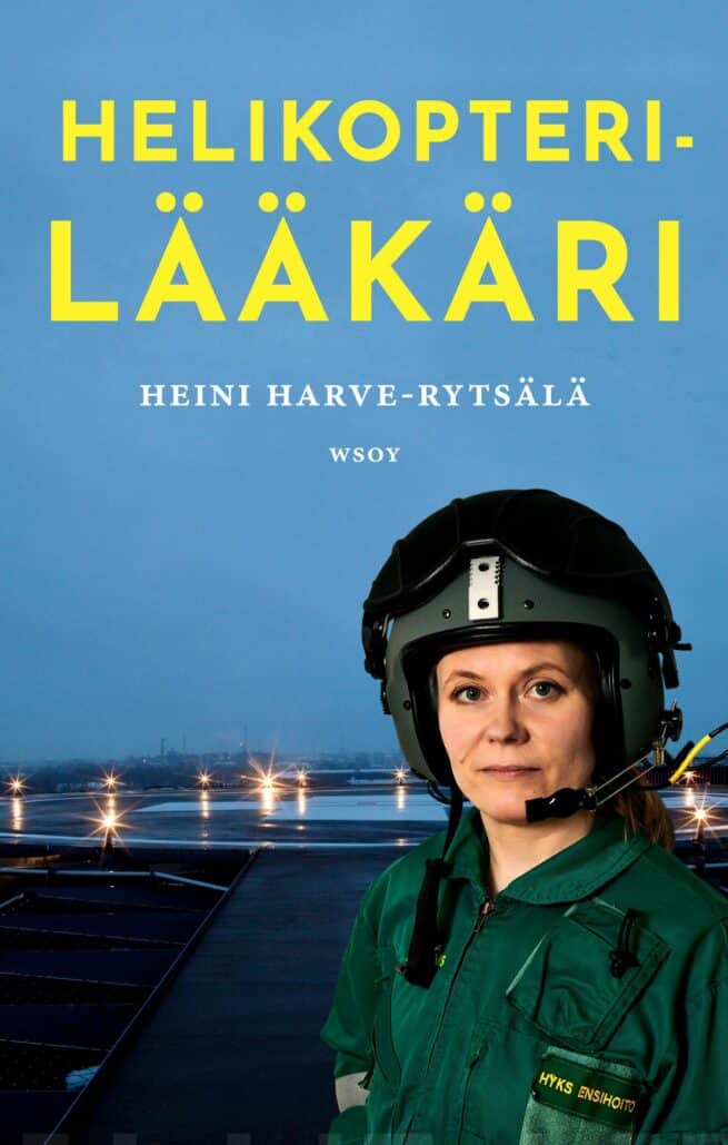 Helikopterilääkäri - Heini Harve-Rytsälä 9789510497364 - Kansallinen ...