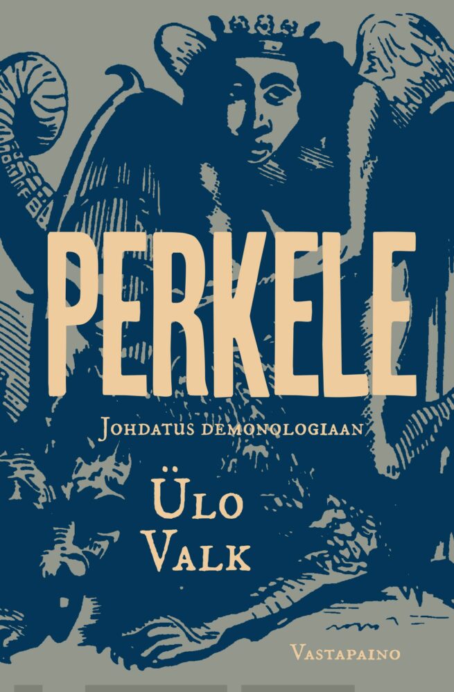 Perkele (pokkari) : johdatus demonologiaan - Ülo Valk 9789517686365 ...