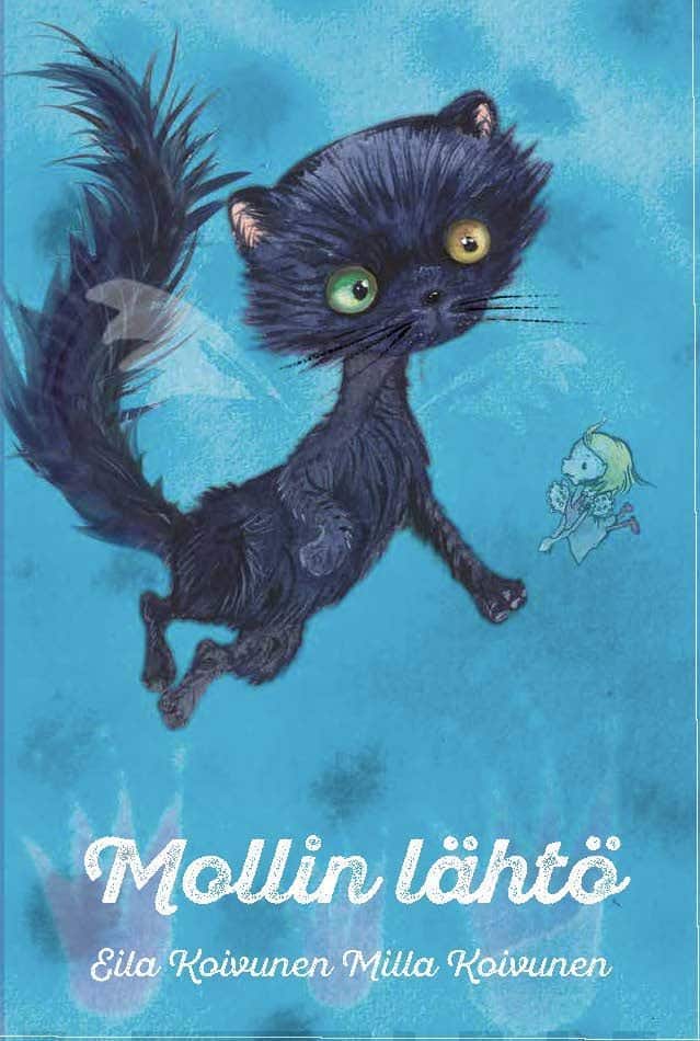 Mollin lähtö - Eila Koivunen; Milla Koivunen (kuv.) 9789522307989 ...