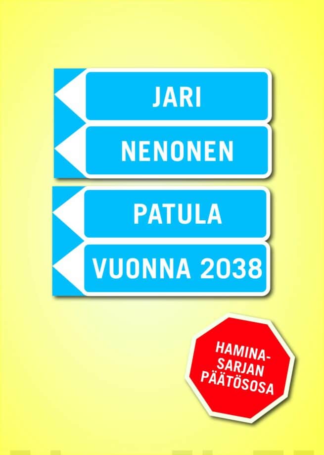 Patula vuonna 2038 - Jari Nenonen 9789527083185 - Kansallinen Kirjakauppa