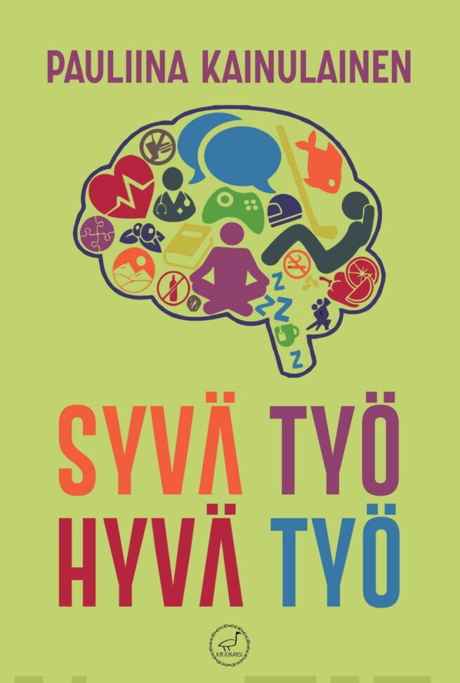 Syvä työ – hyvä työ - Pauliina Kainulainen 9789527344736 - Kansallinen ...